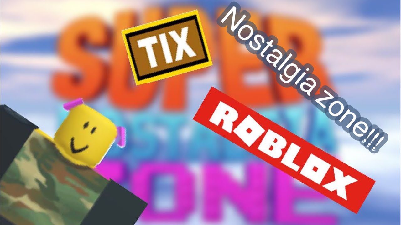 ROBLOX Super nostalgia zone!!! - YouTube
