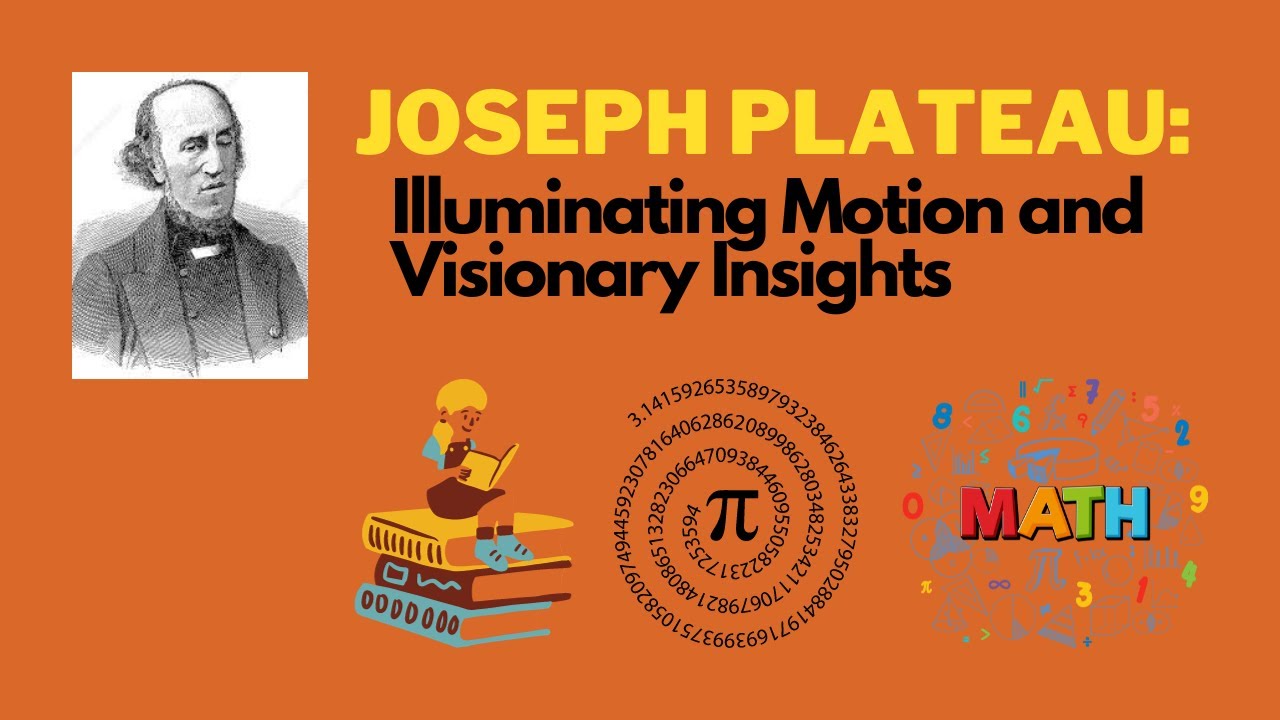 Joseph Plateau: Illuminating Motion and Visionary Insights - YouTube