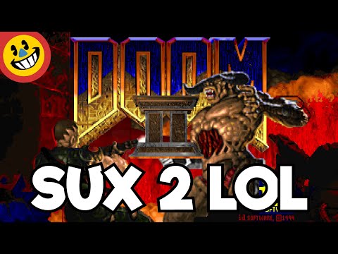 Doom 2 Sucks 2 - A Critical Analysis