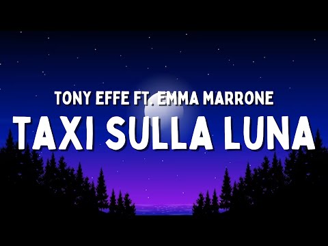 Tony Effe ft. Emma - TAXI SULLA LUNA (Testo/Lyrics)