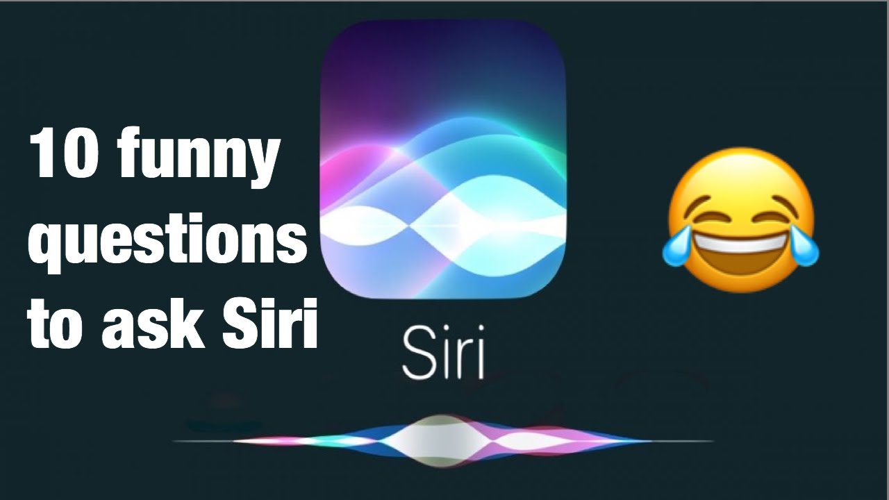 10 Funny Questions You Should Ask Siri YouTube 10-funny-questions-you-should-ask-siri-youtube