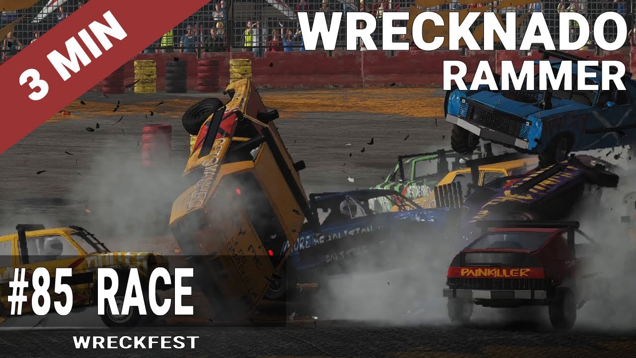 #85 Wreckfest - Wrecknado - 3 Min Race - Rammer - YouTube