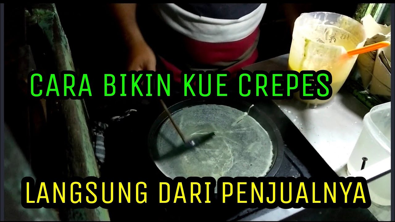 JAJANAN TRADISIONAL KUE CREPES - YouTube