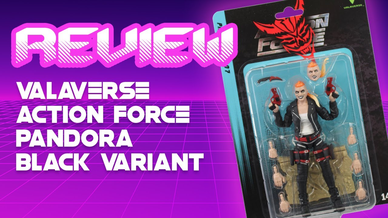 Valaverse Action Force Pandora Black Variant Review - YouTube