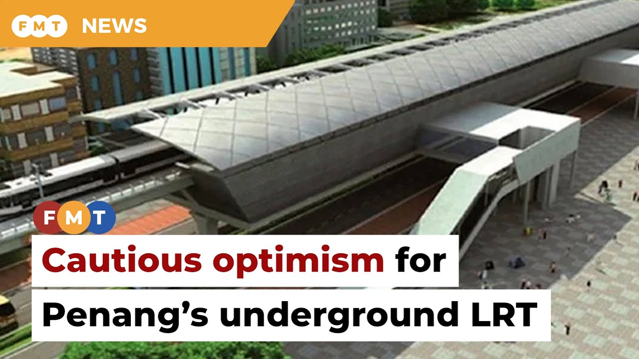 Experts cautiously optimistic about Penang’s underground LRT - YouTube