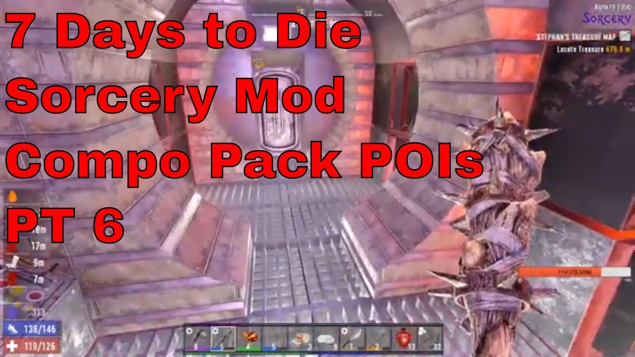 7 Days to Die Sorcery Mod A19.2 Compo Pack map Pt6 - YouTube