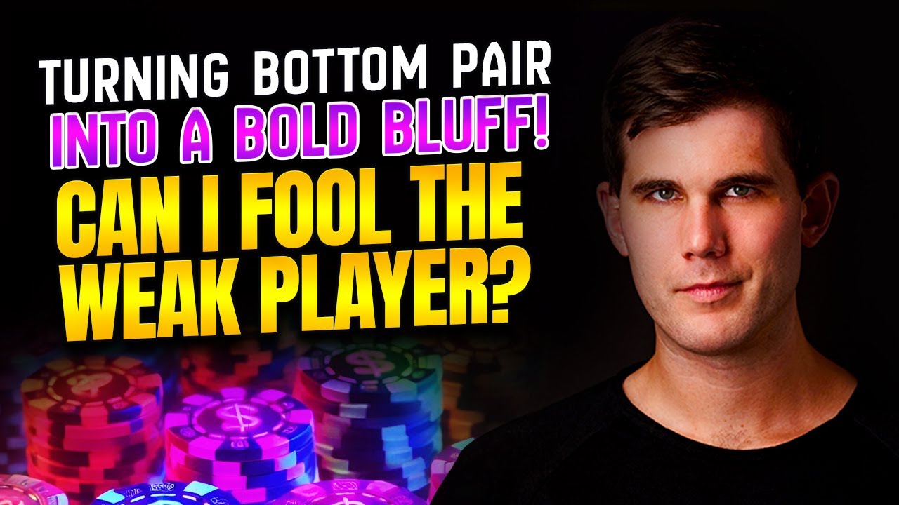Turning Bottom Pair into a Bold Bluff! Can I Fool the Weak Player? - YouTube