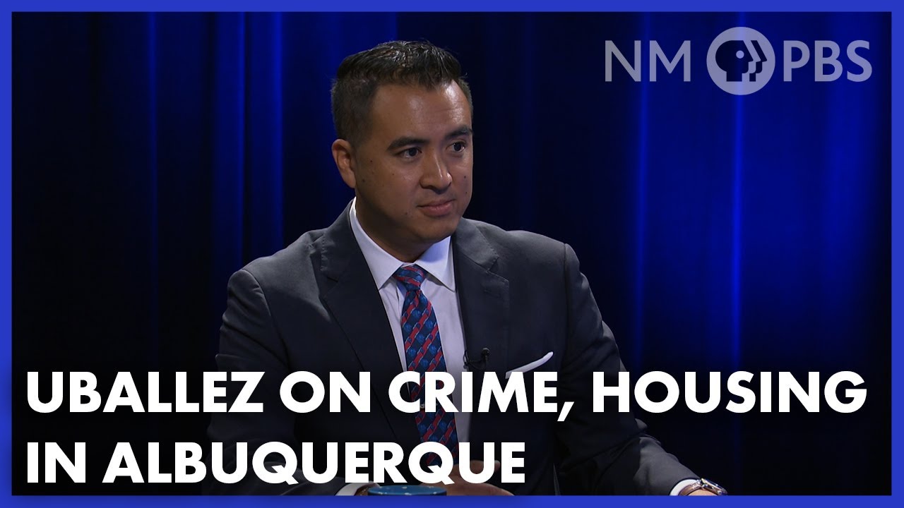 Mayoral Candidate Alexander Uballez on Crime, Housing in Albuquerque ...