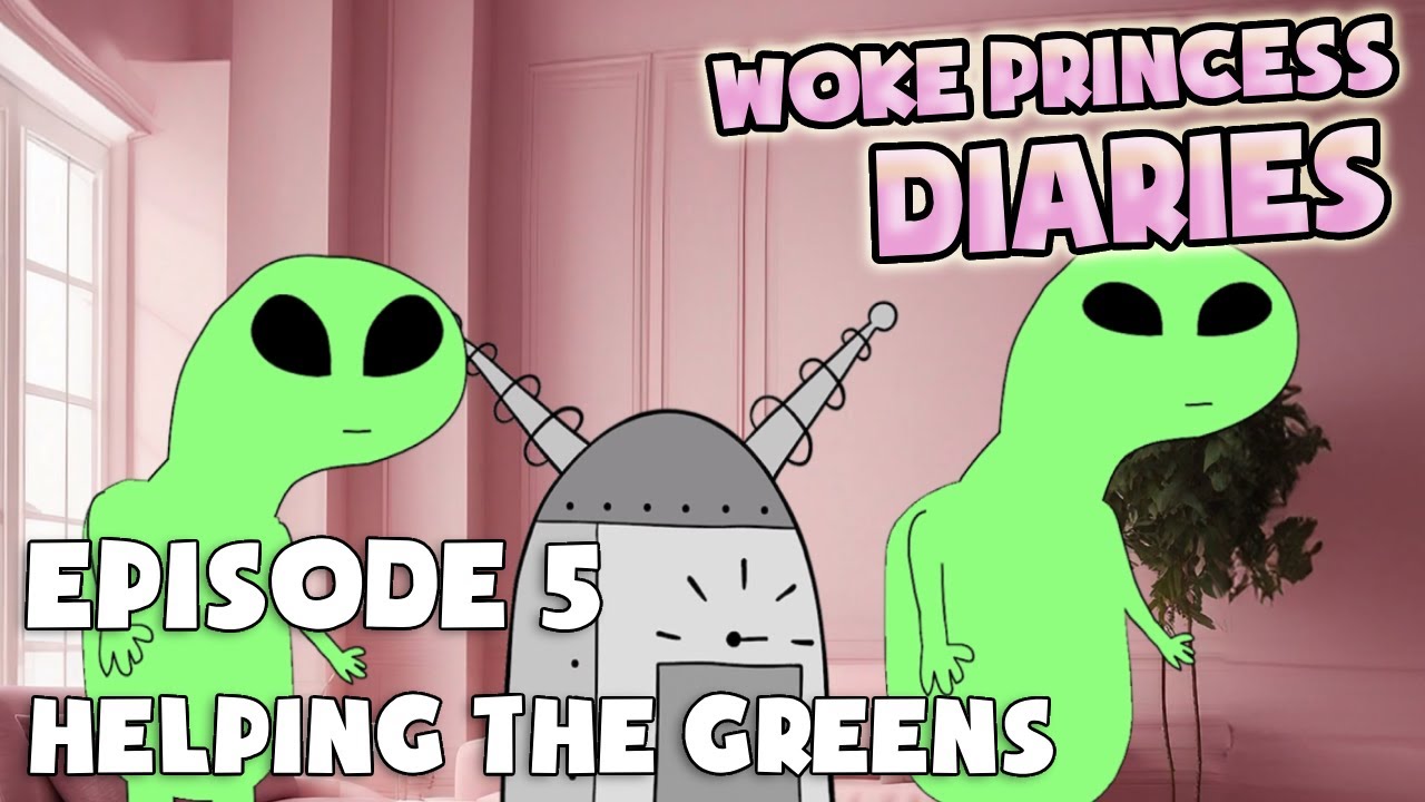 Woke Princess Diaries Episode 5: Helping The Greens - YouTube