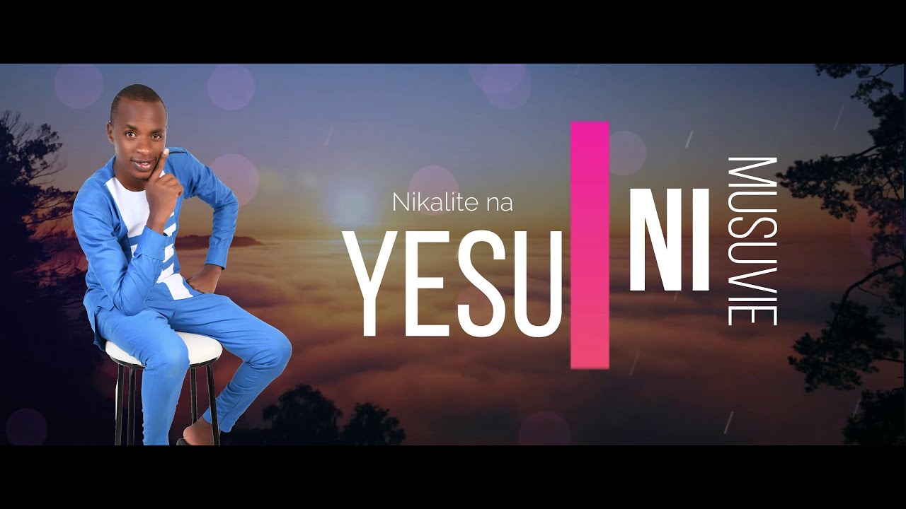 Robert Musembi - NI MUSUVIE (HD Lyric Video) - YouTube