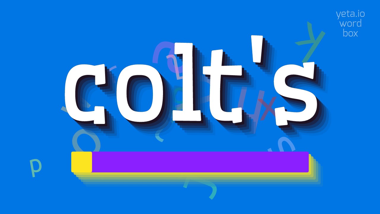 HOW TO SAY COLT'S? #colt's - YouTube