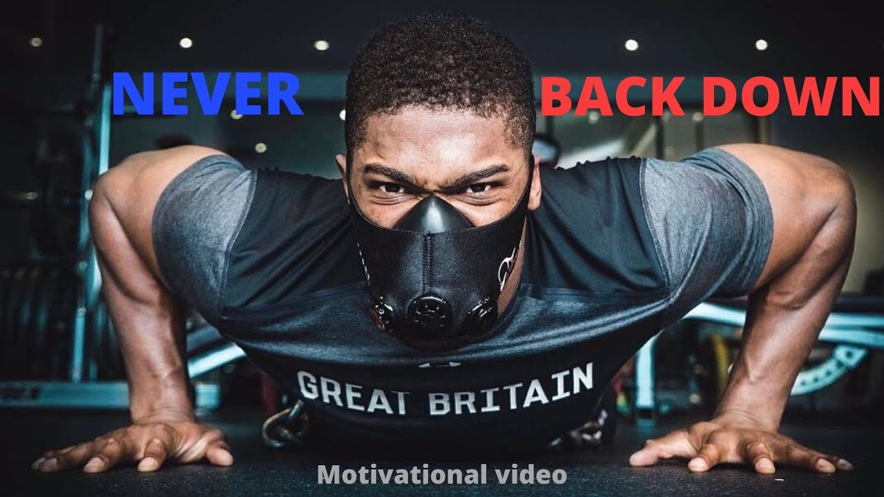 NEVER BACK DOWN-Powerful Motivational Video 2020 - YouTube