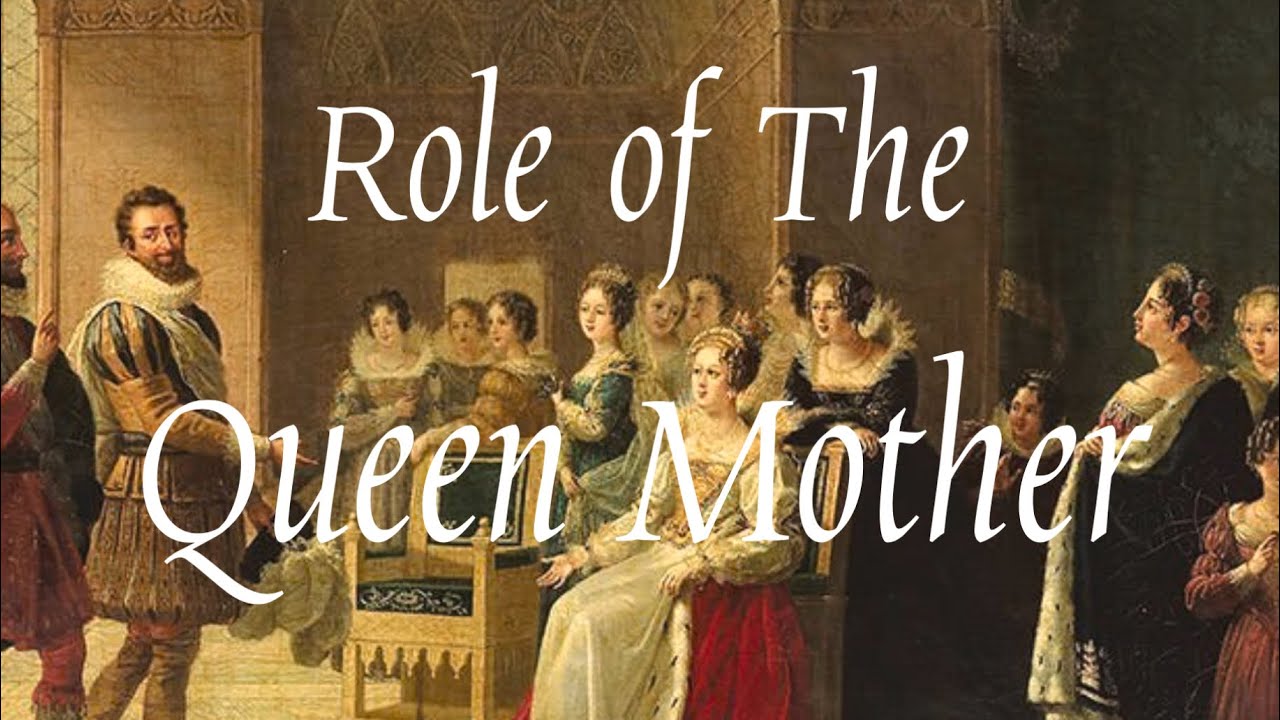 SURPRISING Roles of The Queen Mother 101 | 15th - 18th Century Europe ...