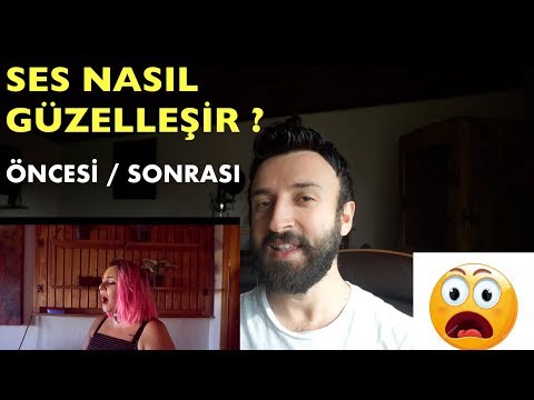 Ses Nasıl Güzelleşir ?  Öncesi / Sonrası