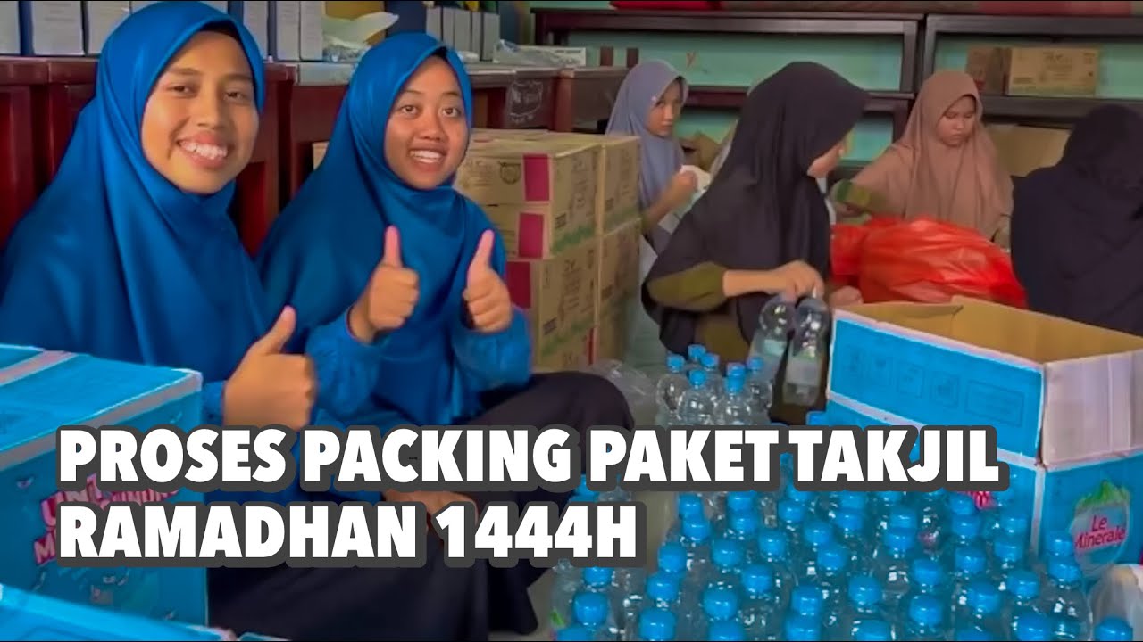PROSES PACKING PAKET TAKJIL BULAN RAMADHAN 1444H/ 2023 - YouTube