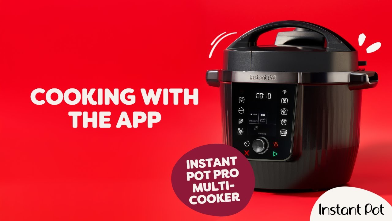 How to Cook With the App - Instant Pot Pro Multi-Cooker - YouTube