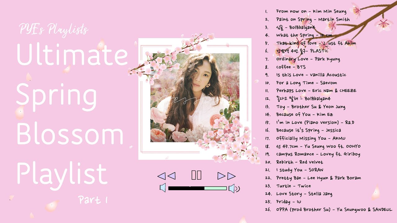 Ultimate Spring Blossom Vibes Playlist pt. 1 🌸♪ | K-indie & Kpop (sweet ...