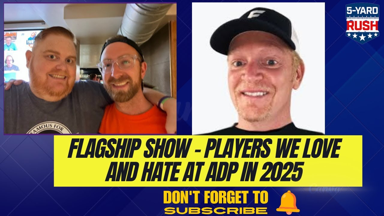 Players we Love and Hate at ADP in 2025 with Pat Fitzmaurice of ...