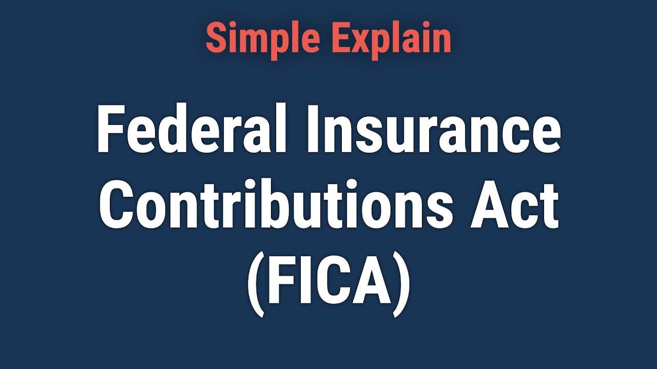 Federal Insurance Contributions Act (FICA): What It Is, Who Pays? - YouTube