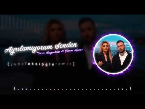 Onur Bayraktar & Gizem Kara - Ayrılamıyorum Senden (Yusuf Ekşioğlu Remix) #gizemkara #onurbayraktar