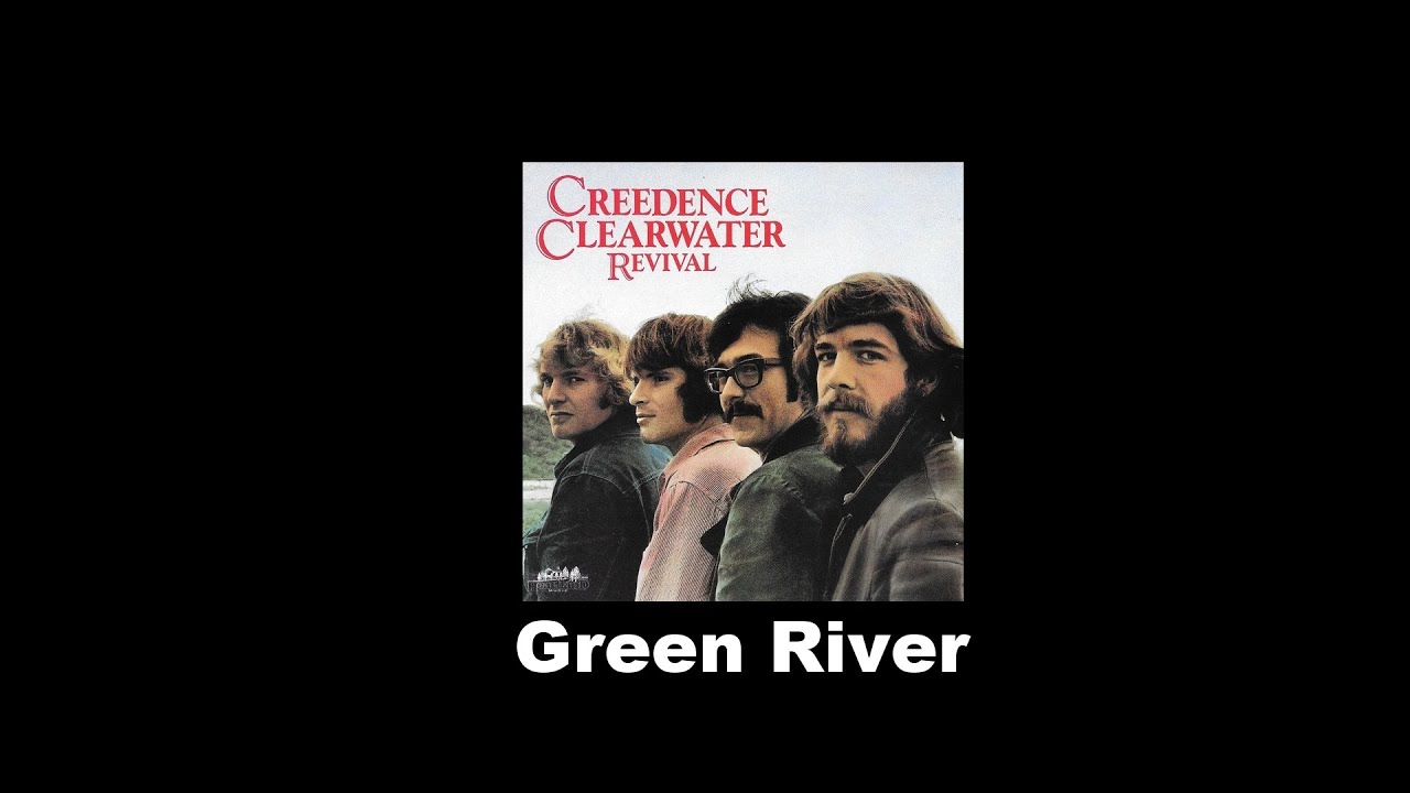 CCR - Green River - lyrics - Creedence Clearwater Revival - Music ...