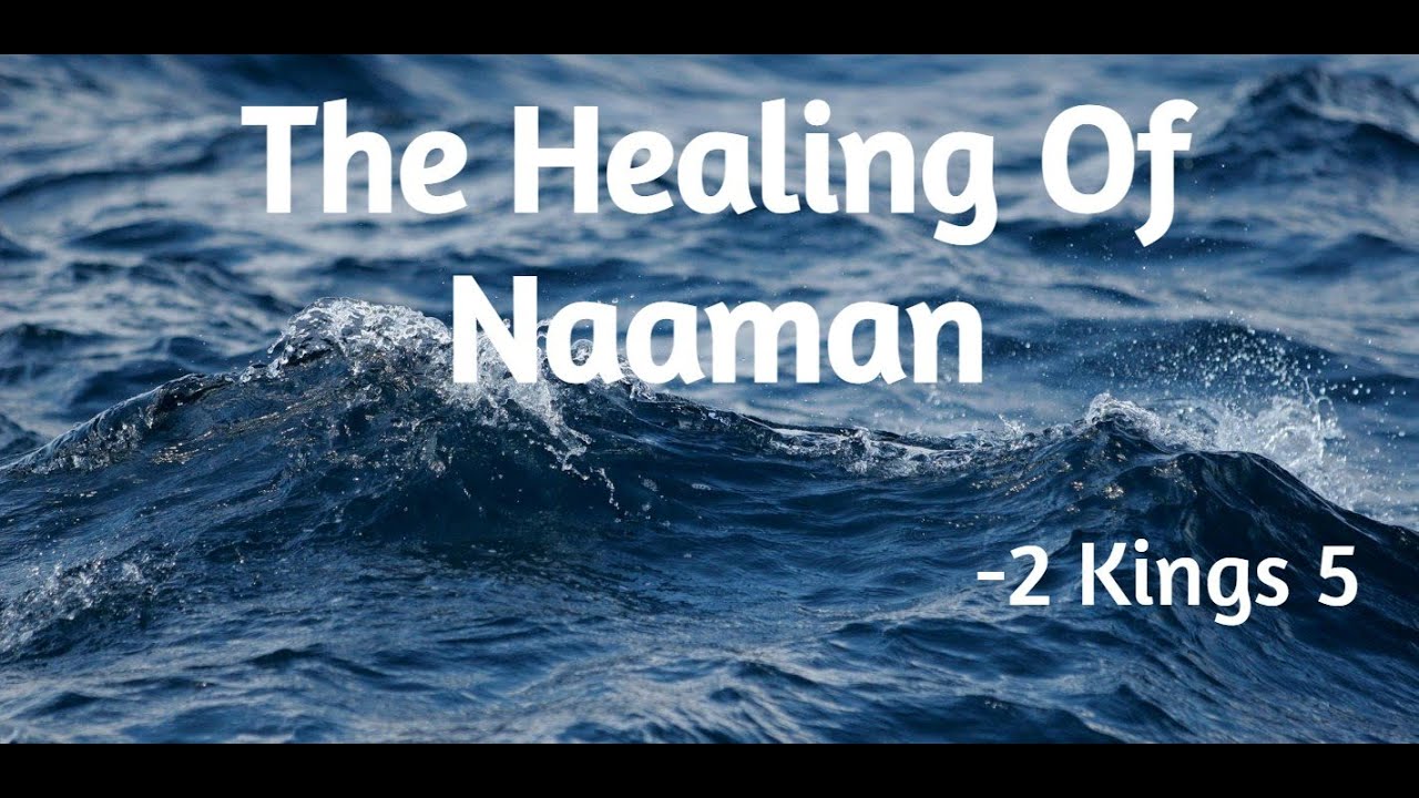 The Healing of Naaman - YouTube