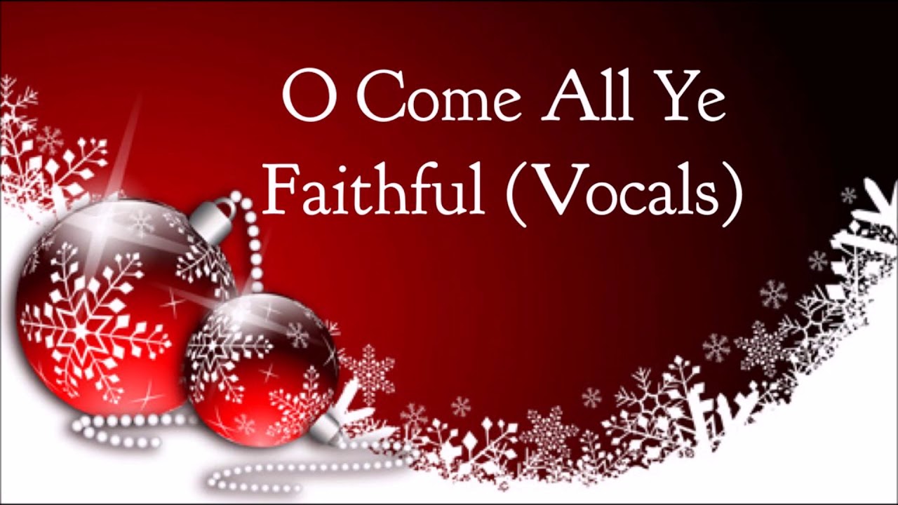 HQ MP3 - Oh Come All Ye Faithful (Vocals) | Christmas Songs | Christmas ...