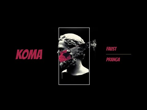 Faust ft. Pranga - Koma