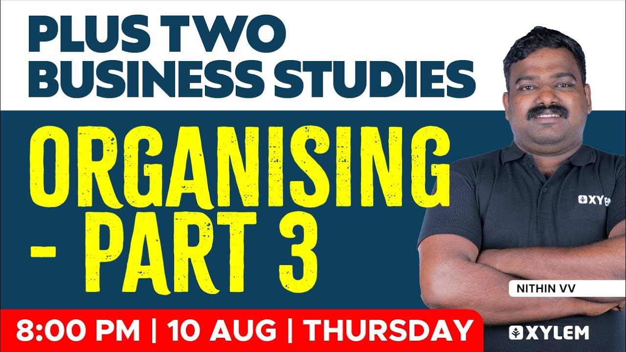 Plus Two Business Studies - Organising - Part 3 | Xylem Plus Two ...