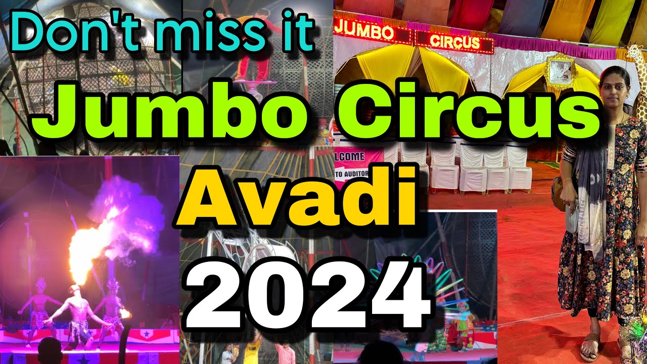 JUMBO CIRCUS Avadi - 2024 | Must visit | 3 Shows Daily | African Fire ...