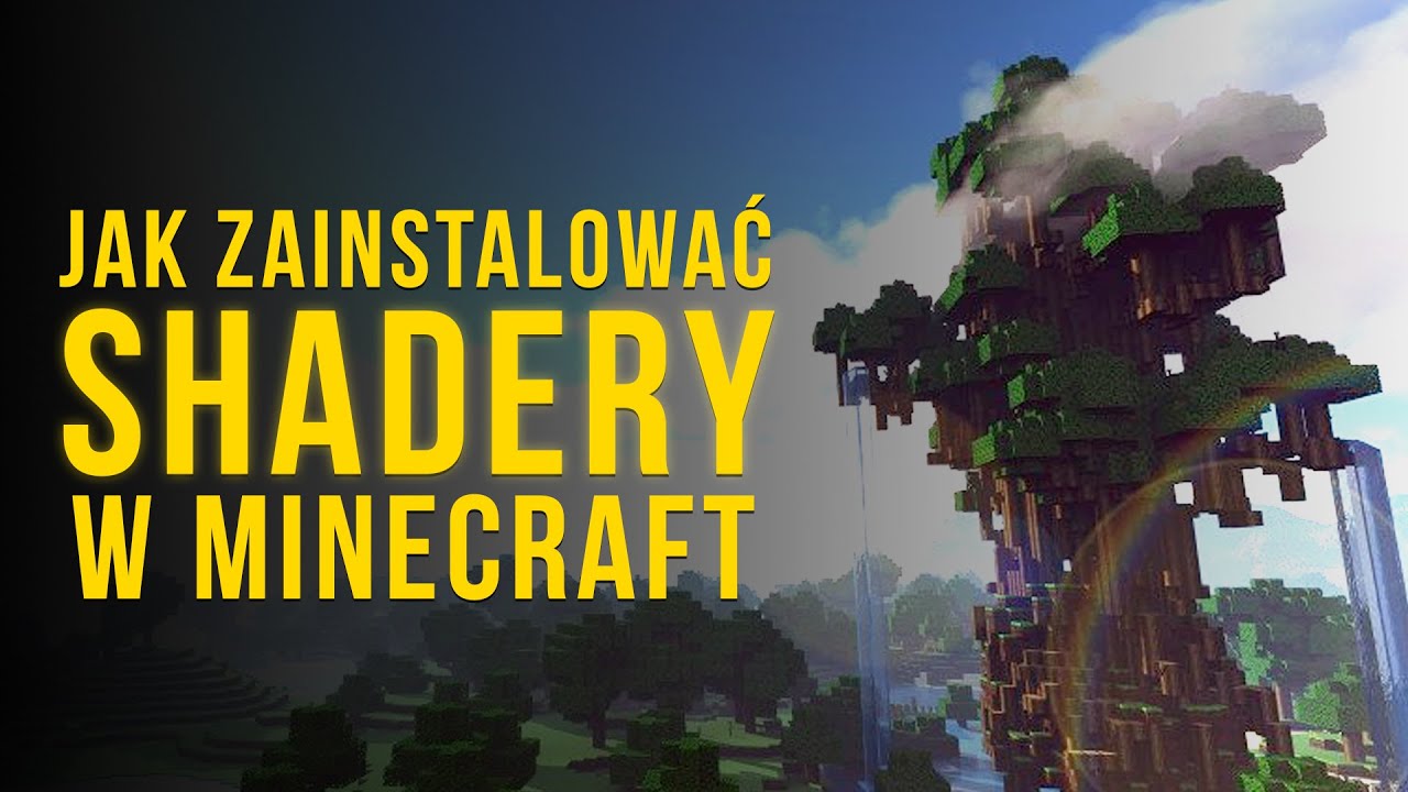 Jak zainstalować Shadery Minecraft 1.15.2/1.12/1.13/1.14 i inne ...