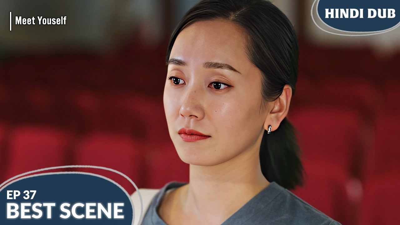 Kya family matters? 💔 | Meet Yourself | Ep 37 Clip | Chinese Drama Hindi Dubbed - YouTube