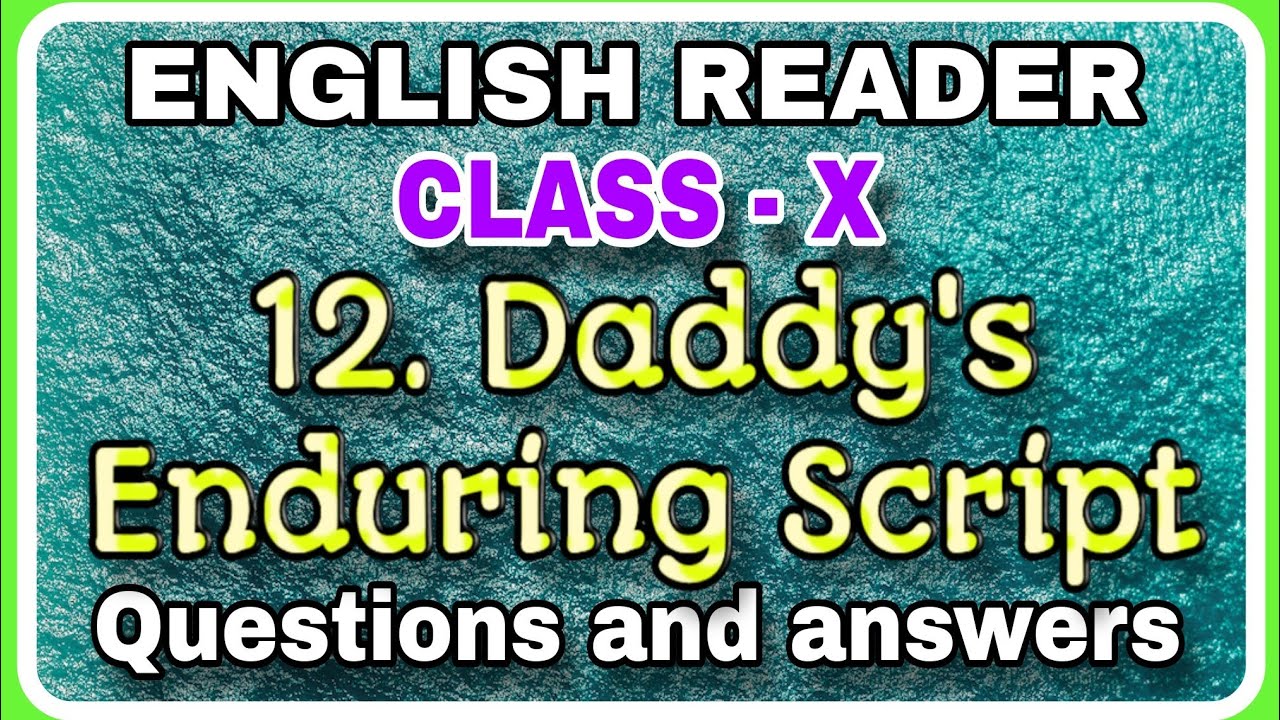 Class 10, Daddy's Enduring Script, Chapter 12 | Question and answer DD KI PATHSHALA - YouTube