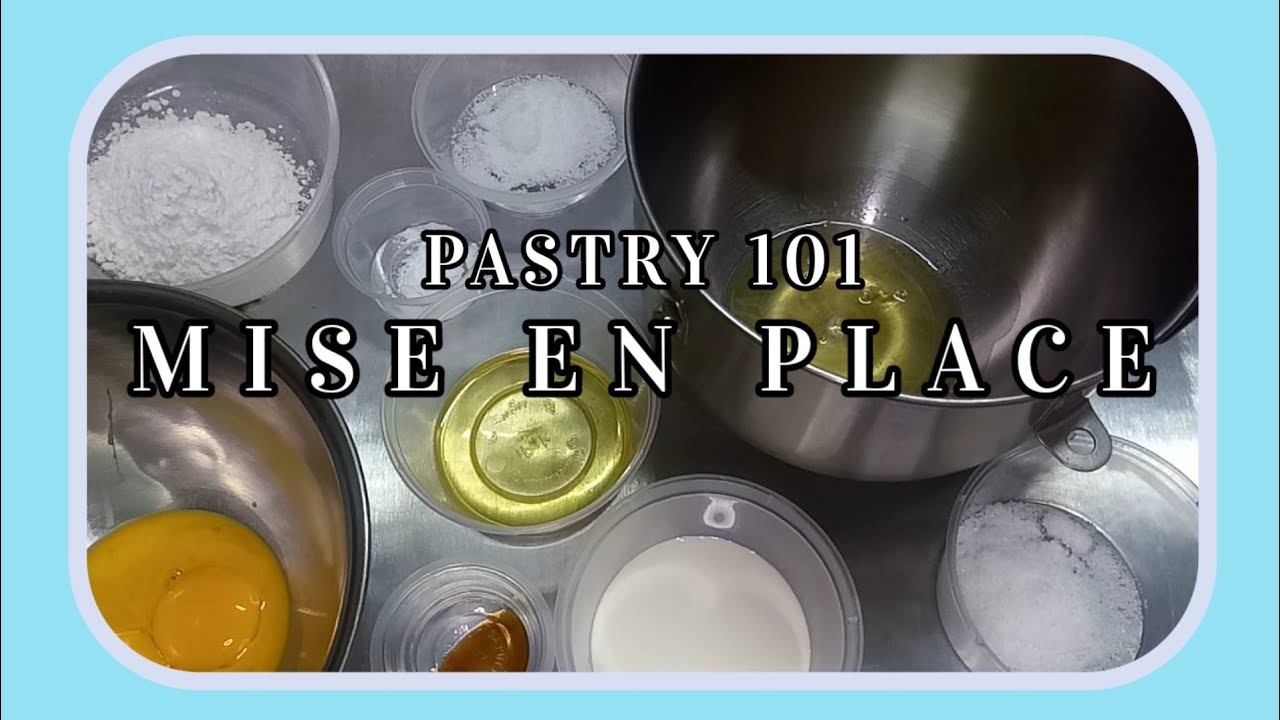 Pastry 101: "Mise En Place" | shaneinthebaking - YouTube
