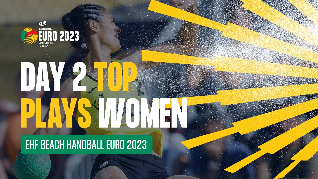 Top 5 Plays Women | DAY 2 | EHF Beach Handball EURO 2023 - YouTube