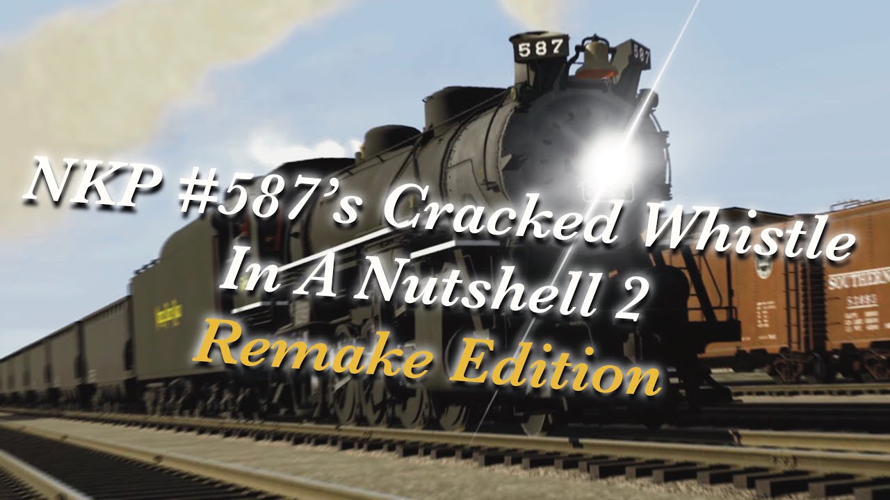 NKP #587's Cracked Whistle In A Nutshell 2 Remake Edition - YouTube