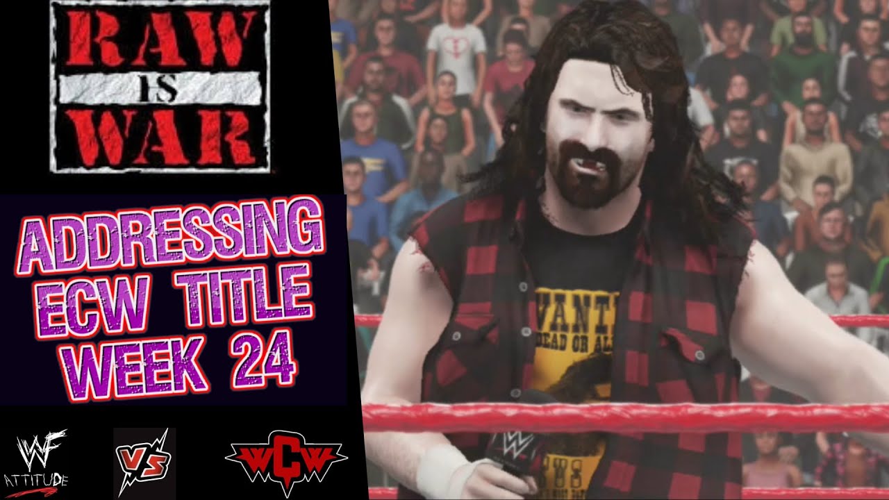 RAW IS WAR WEEK 23 ADDRESSING ECW TITLE SEASON 3 UNIVERSE MODE ...