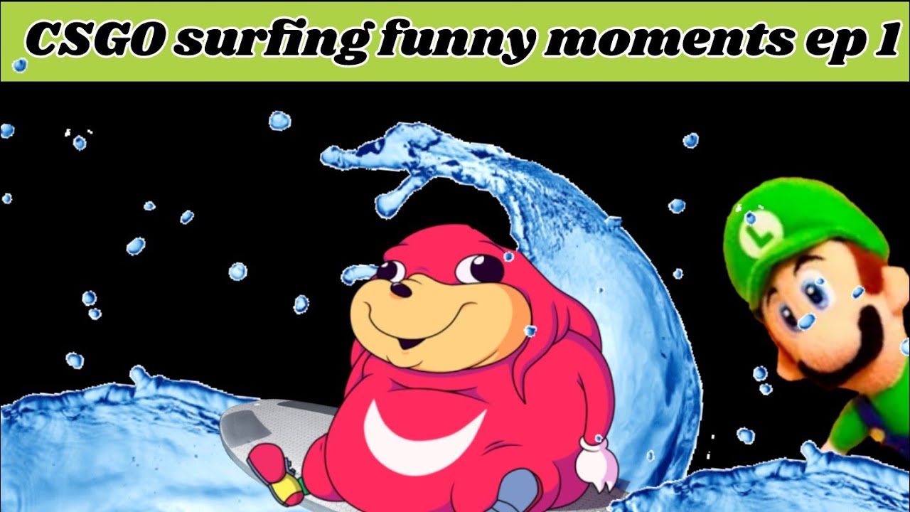 CSGO surfing ep 1 Funny moments - YouTube