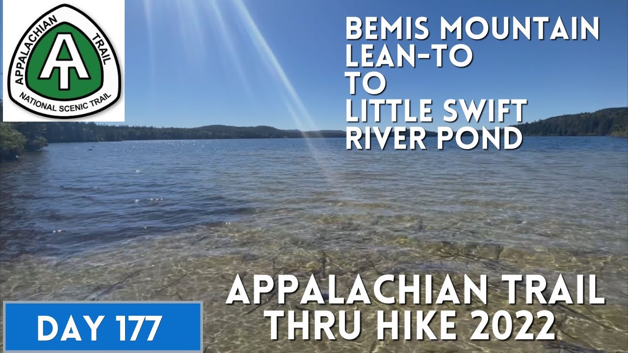 Appalachian Trail Thru Hike 2022 | Day 177 | Bemis Mountain Lean-To to ...