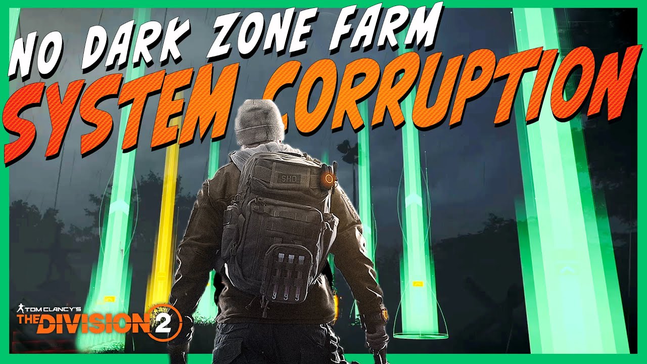 HOW TO GET SYSTEM CORRUPTION GEAR NO DZ METHOD THE DIVISION 2 how-to-get-system-corruption-gear-no-dz-method-the-division-2
