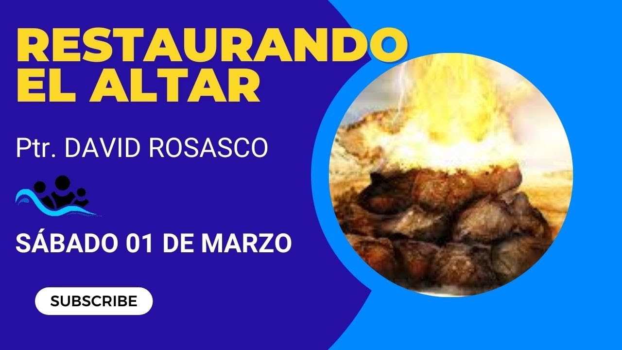 Restaurando el altar - Sábado 1/03/2025 - YouTube