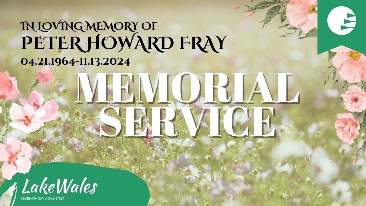 Memorial Service: In Loving Memory of Peter Howard Fray - YouTube