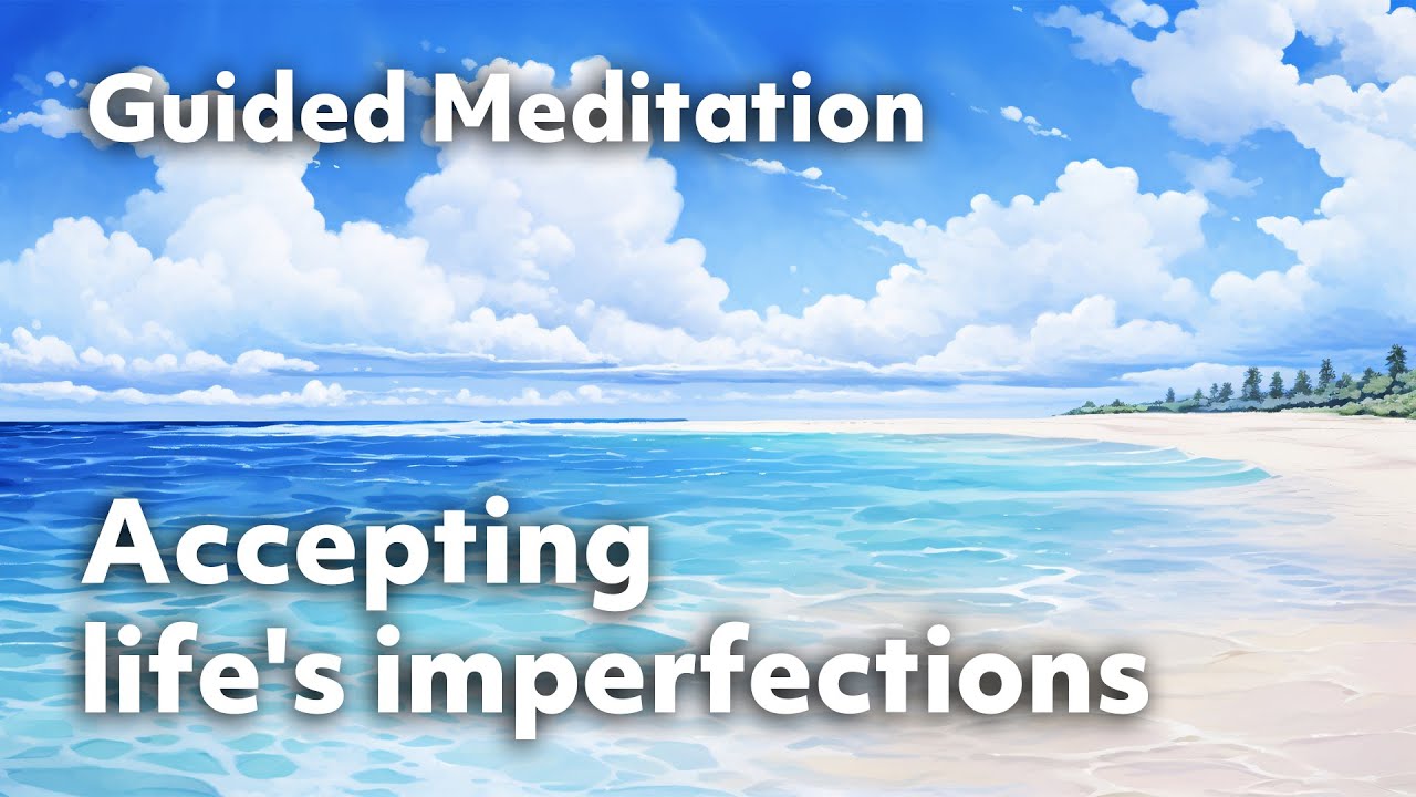 Accepting life's imperfections | 5 Minute Guided Meditation - YouTube