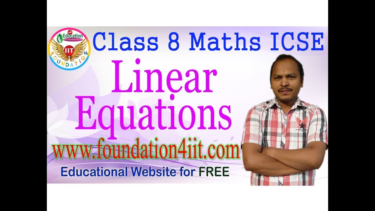 Class 8 Maths ICSE || Linear Equations || Complete Lesson || - YouTube