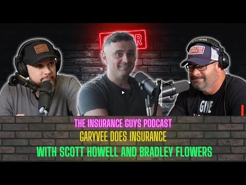 Garyvee Does Insurance- The Insurance Guys Podcast with Scott Howell ...