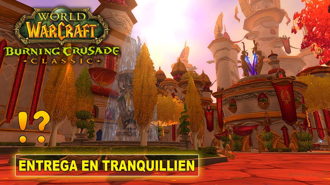 Entrega en Tranquillien - WoW The Burning Crusade Classic Misión - YouTube
