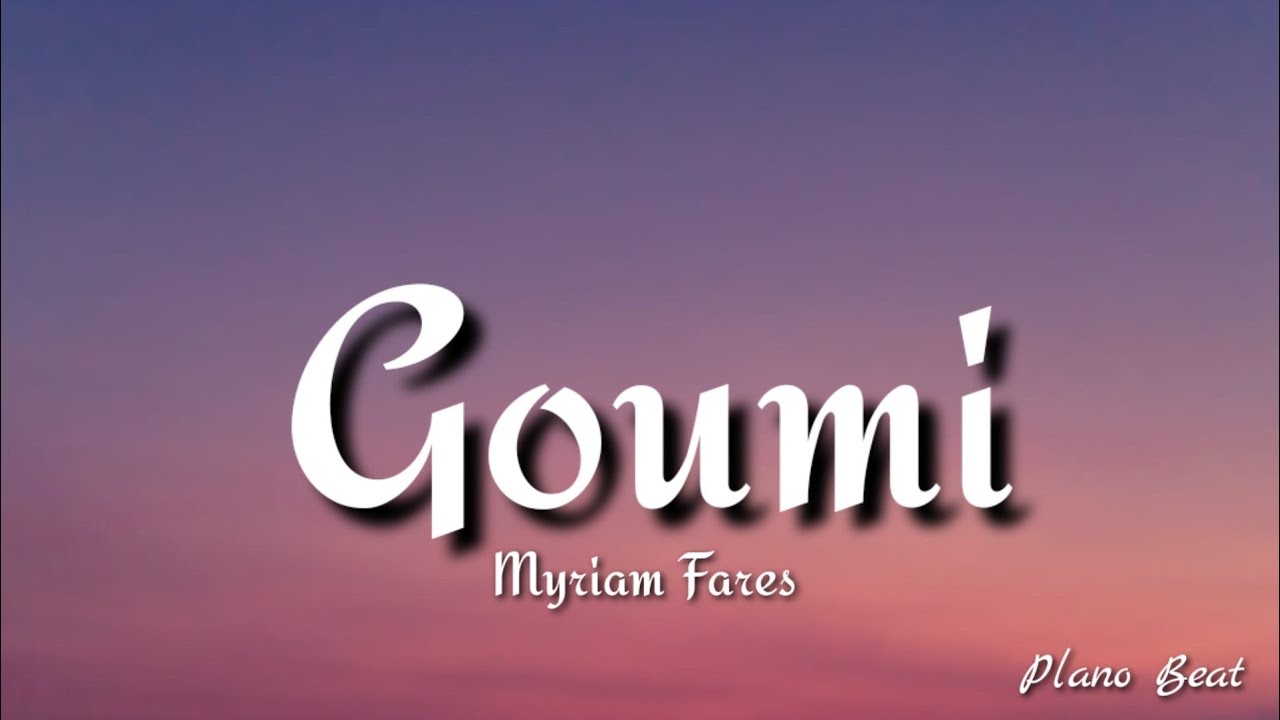 Myriam Fares Goumi Sped Uptiktok Version English Lyrics Gomi Gomi Gomi Youtube