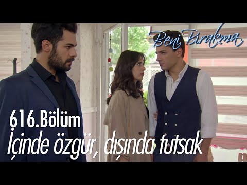 Gönül rızasıyla Bora'nın yanında - Beni Bırakma 616. Bölüm
