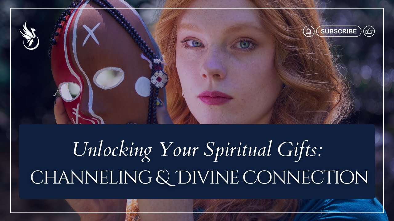 Unlocking Your Spiritual Gifts: Channeling and Divine Connection - YouTube