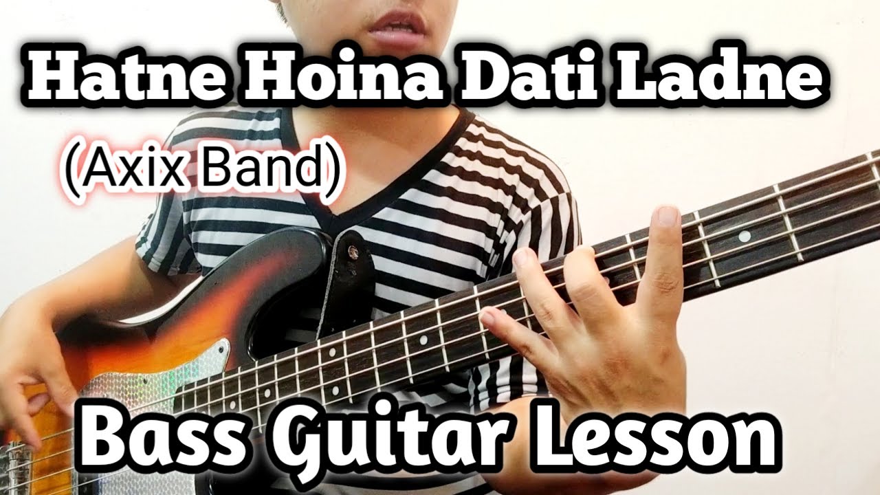 Axix Band - Hatne Hoina Dati Ladne Bass Guitar Lesson | Nepali Bass ...
